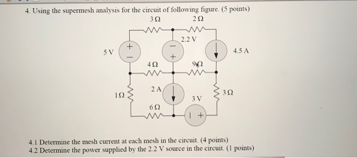 Solved 4. Using the supermesh analysis for the circuit of | Chegg.com