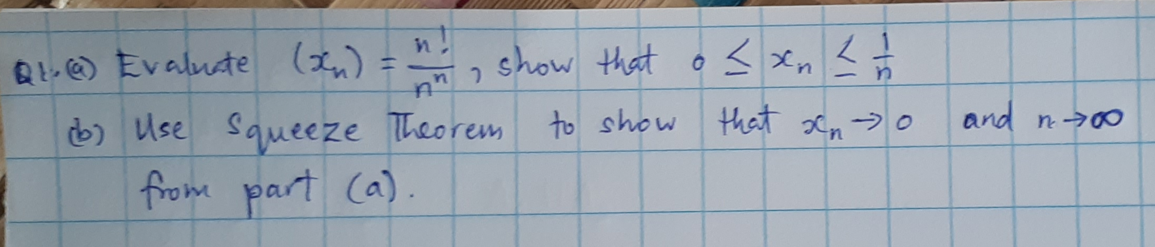 Solved Q1.(a) ﻿Evaluate (xn)=n!nn, ﻿show that 0≤xn≤1n(b) | Chegg.com