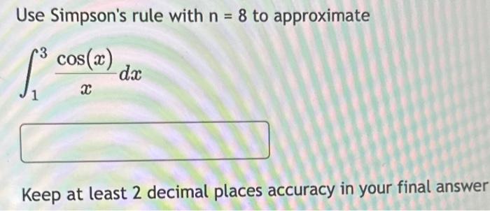 Solved Use Simpson's rule with n=8 to approximate | Chegg.com
