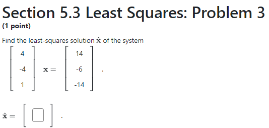 Solved Section 5 3 least Squares Problem 3 1 point Find