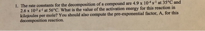 Solved 1. The rate constants for the decomposition of a | Chegg.com