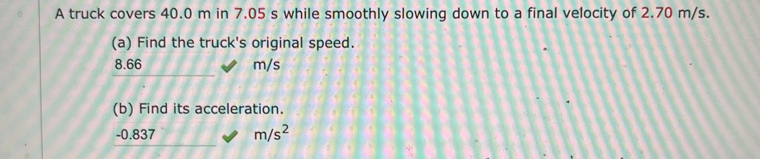 Solved A truck covers 40.0 ﻿m in 7.05 ﻿s while smoothly | Chegg.com