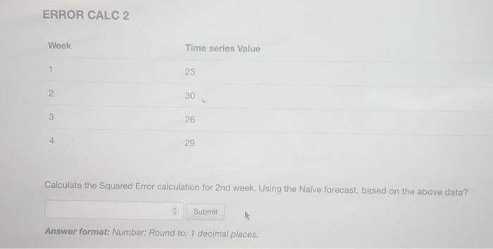 Solved ERROR CALC 2 Week 1234 Time series Value 23302629 | Chegg.com