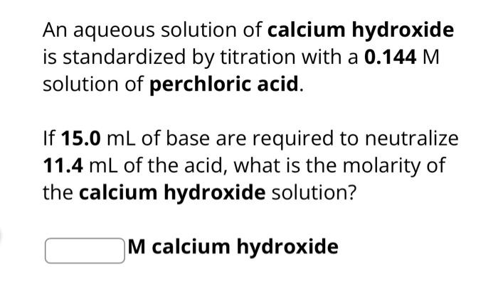 Solved An aqueous solution of calcium hydroxide is | Chegg.com