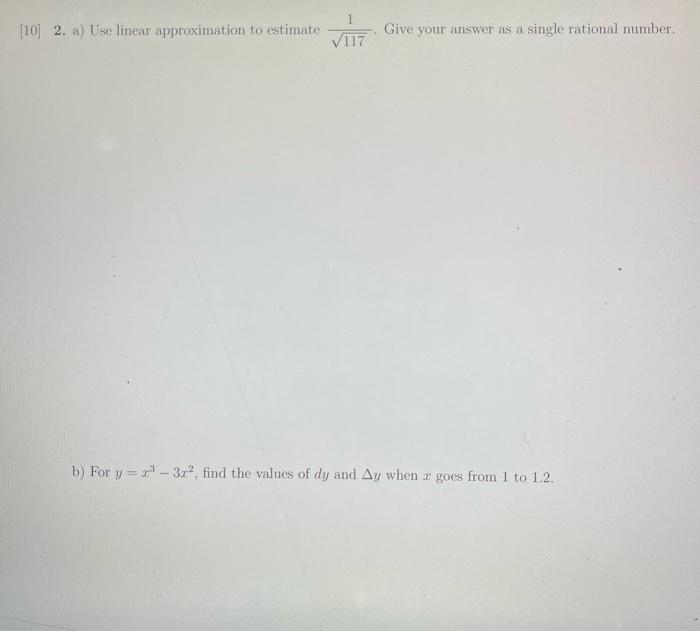 Solved [10] 2 A Use Linear Approximation To Estimate 1171