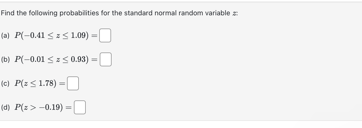 Solved Find the following probabilities for the standard | Chegg.com