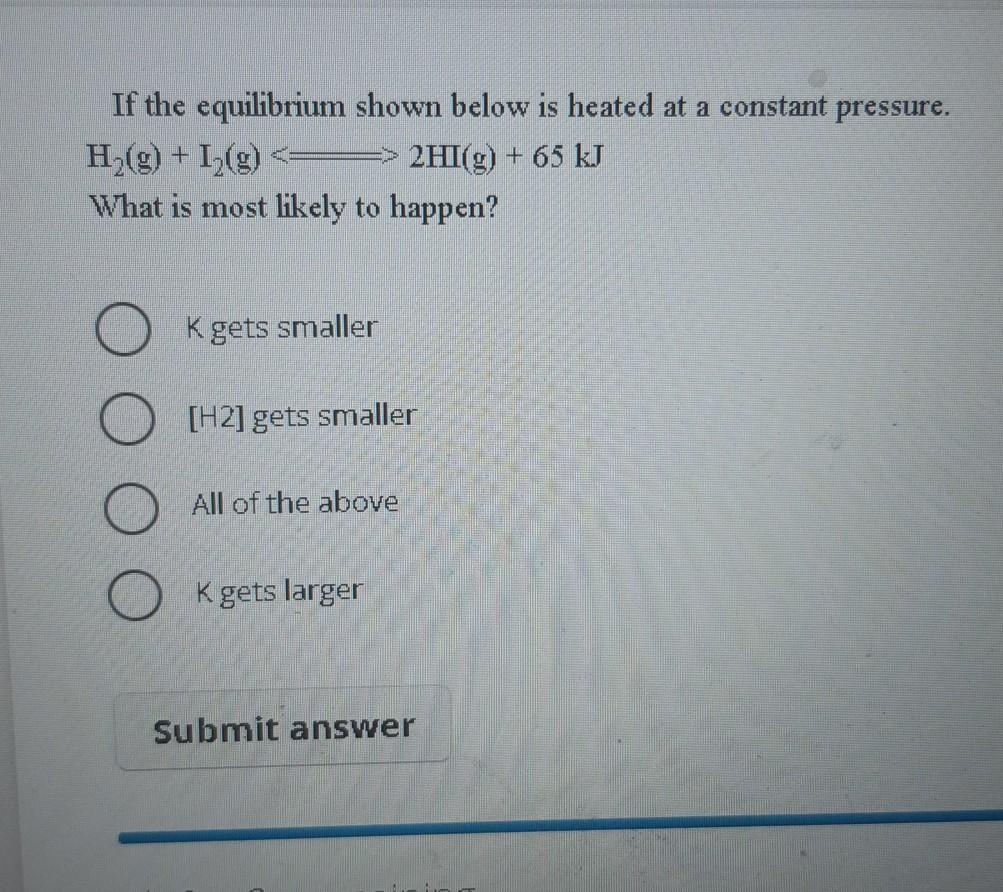 Solved Decrease in volume of a containers shift the | Chegg.com