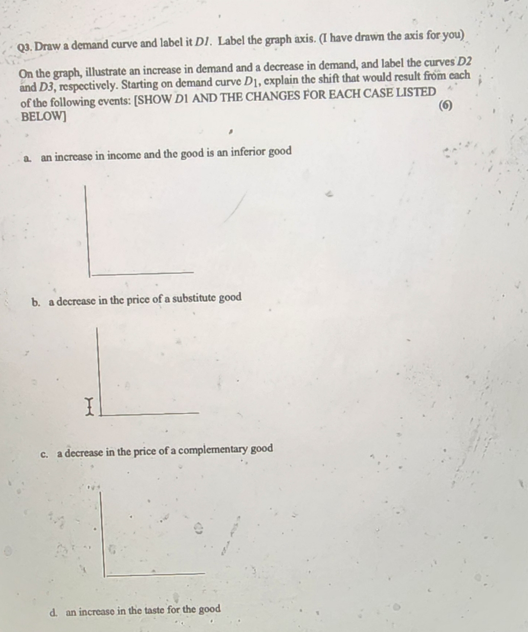 Solved Q3. ﻿Draw a demand curve and label it D1. ﻿Label the | Chegg.com