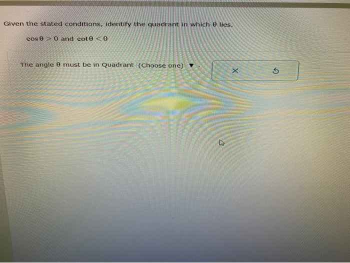 Solved lies. Given the stated conditions, identify the | Chegg.com