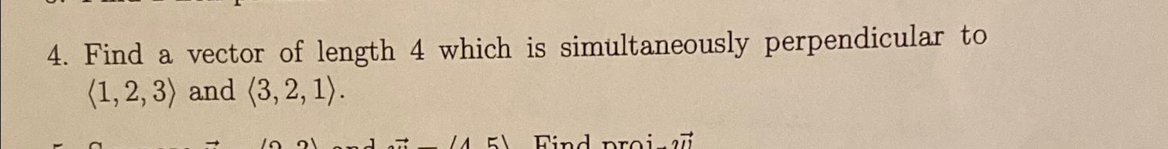 Solved Find a vector of length 4 ﻿which is simultaneously | Chegg.com