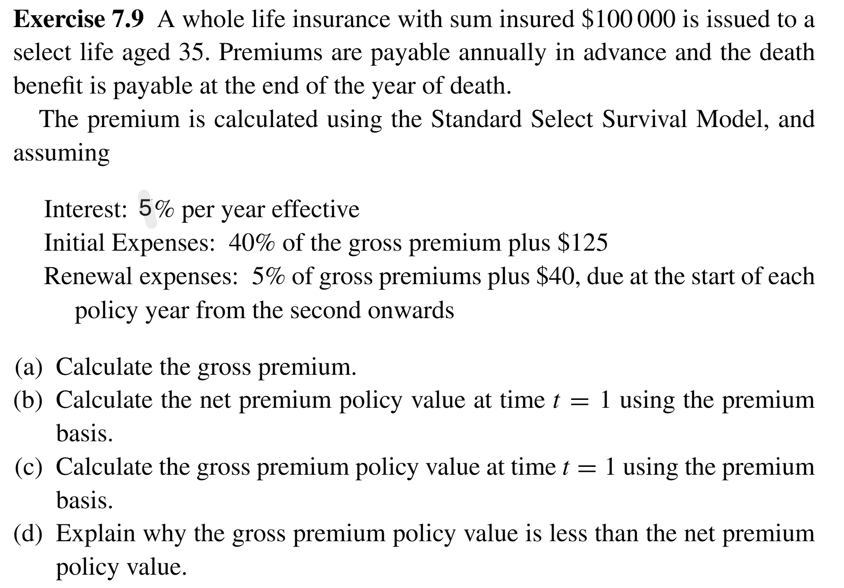 Solved Exercise 7.9 ﻿A whole life insurance with sum insured | Chegg.com