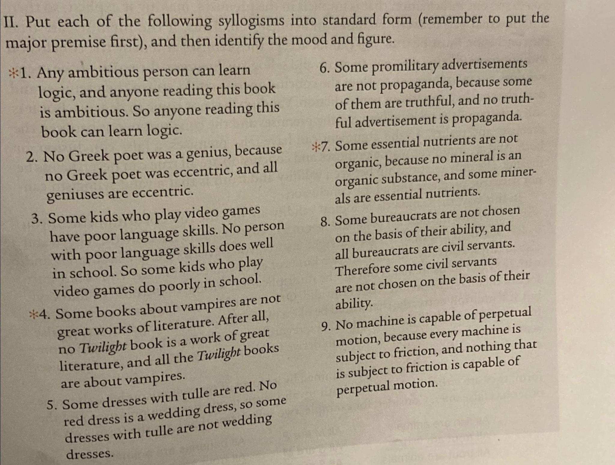 Solved II. ﻿Put each of the following syllogisms into | Chegg.com