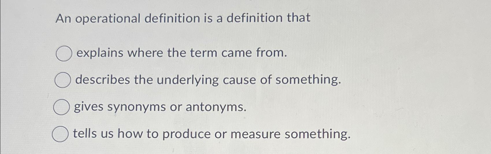 Solved An operational definition is a definition | Chegg.com