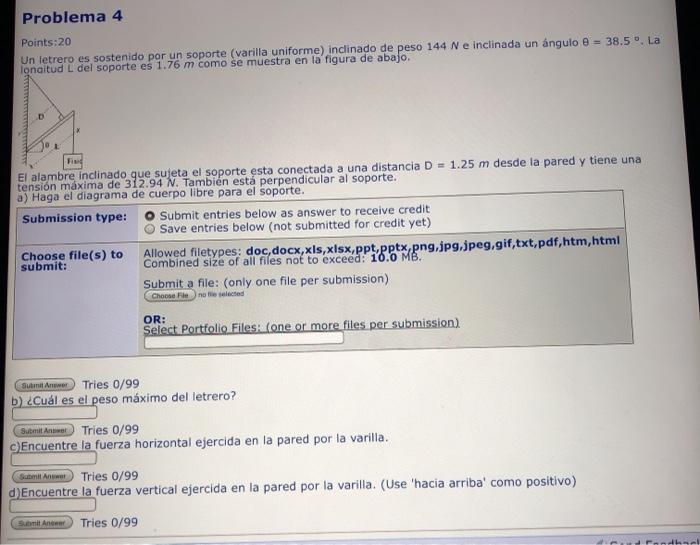 Problema 4 Points:20 Un letrero es sostenido por un | Chegg.com