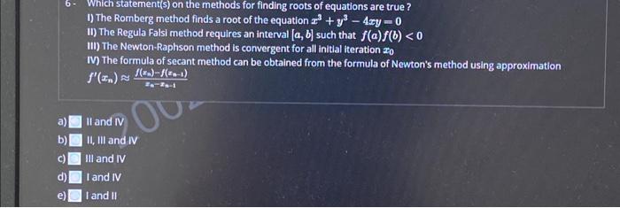 Solved Which statement(s) on the methods for finding roots | Chegg.com