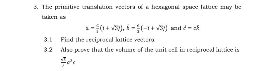 Solved = 3. The primitive translation vectors of a hexagonal | Chegg.com