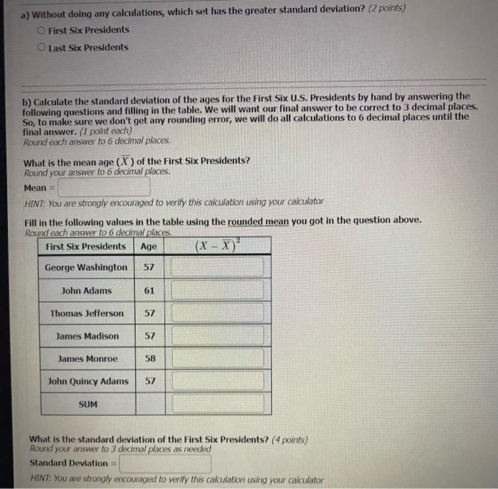 Solved 2) The following two data sets give the ages of the | Chegg.com