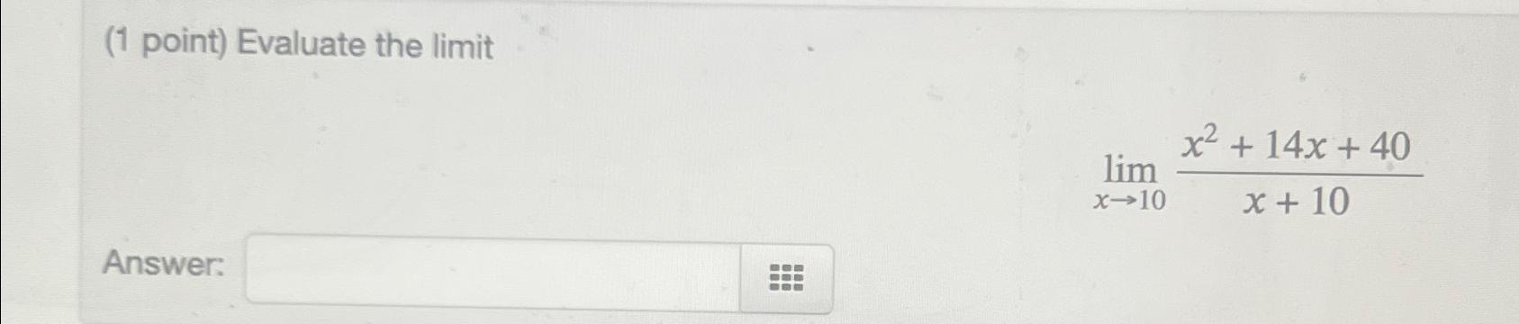 Solved (1 ﻿point) ﻿Evaluate the | Chegg.com