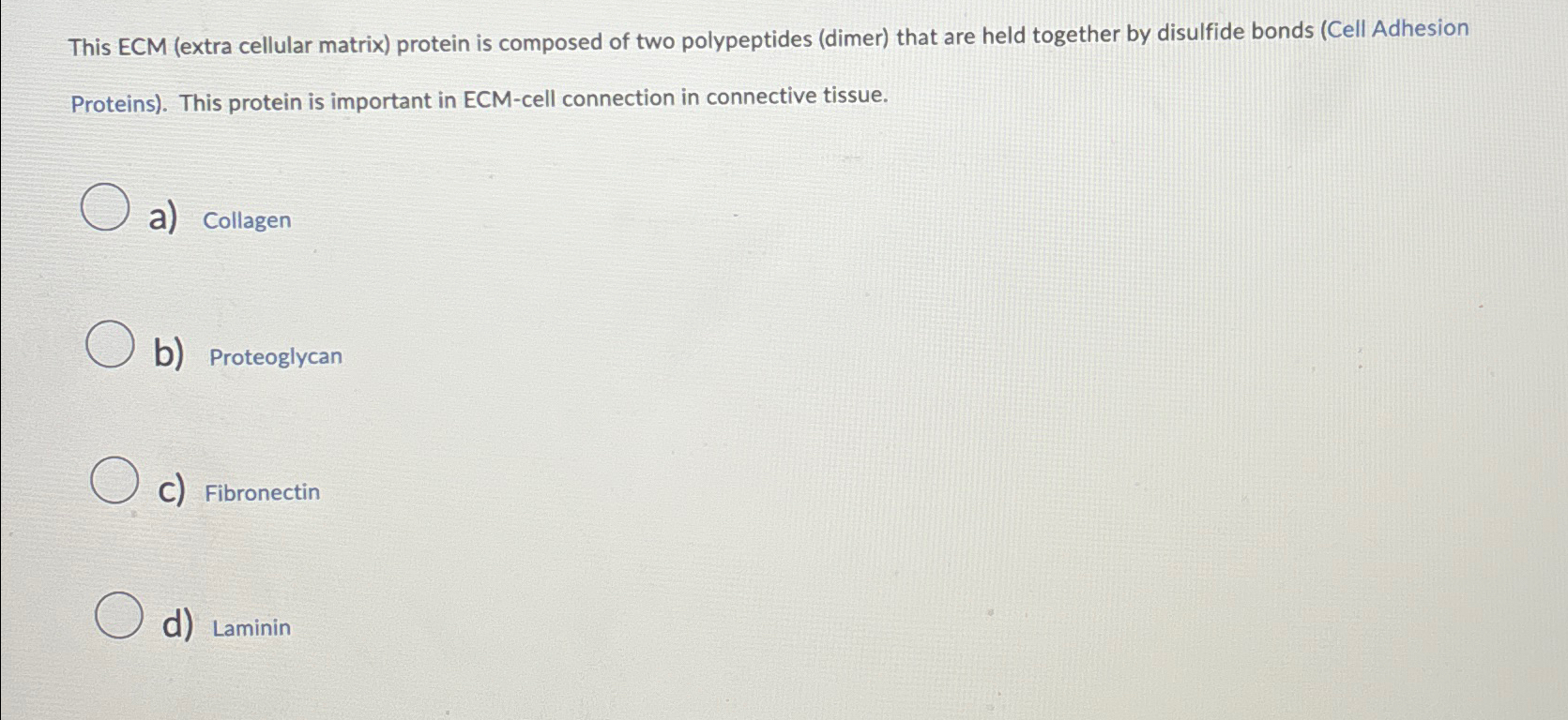Solved This ECM (extra cellular matrix) ﻿protein is composed | Chegg.com