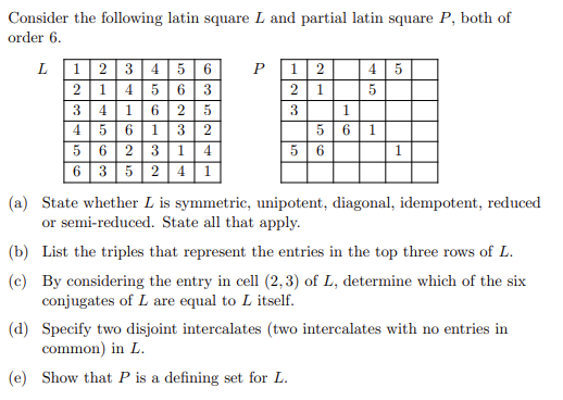 Solved Consider the following latin square L ﻿and partial | Chegg.com