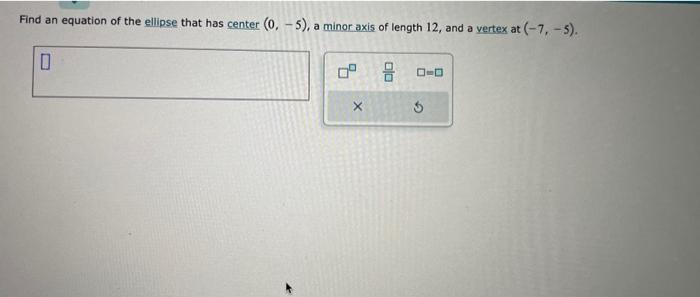 Solved Find an equation of the ellipse that has center | Chegg.com