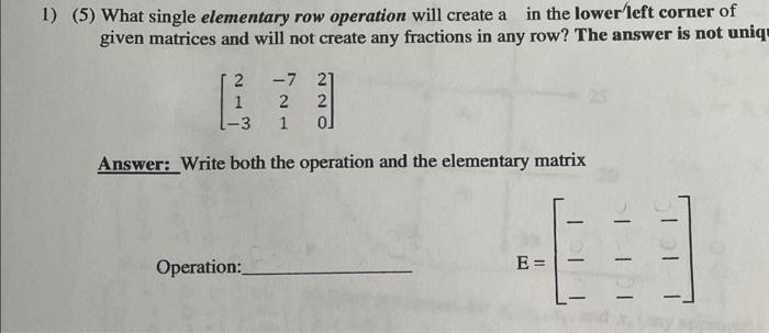 Solved (5) What single elementary row operation will create | Chegg.com