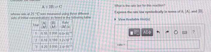 Solved A+2B=C whose rate at 25∘C was measured using three | Chegg.com