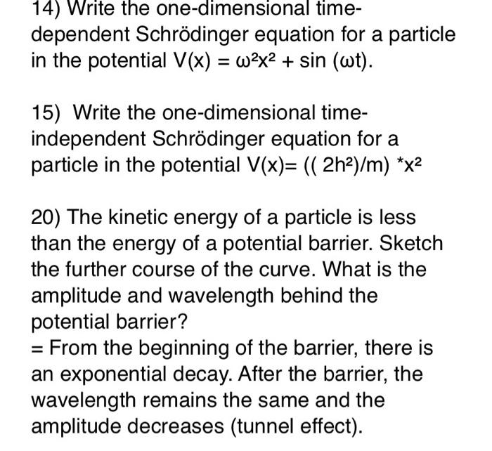 Solved 14) Write the one-dimensional timedependent | Chegg.com