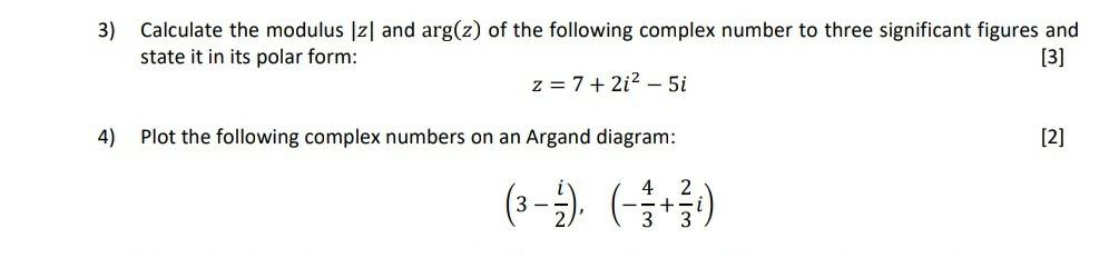 Solved 3) Calculate the modulus 12 and arg(2) of the | Chegg.com