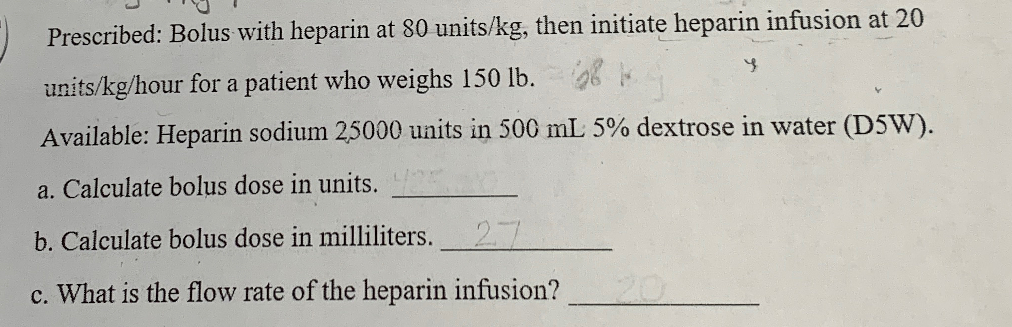 Solved Prescribed: Bolus with heparin at 80unitskg, ﻿then | Chegg.com