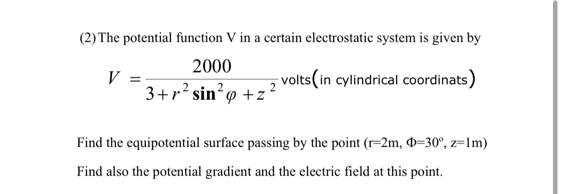 Solved (2) ﻿The potential function V ﻿in a certain | Chegg.com