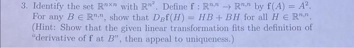 Solved - 3. Identify the set Rnxn with Rm2. Define f: RM → | Chegg.com Solved - 3. Identify the set Rnxn with Rm2. Define f: RM → | Chegg.com