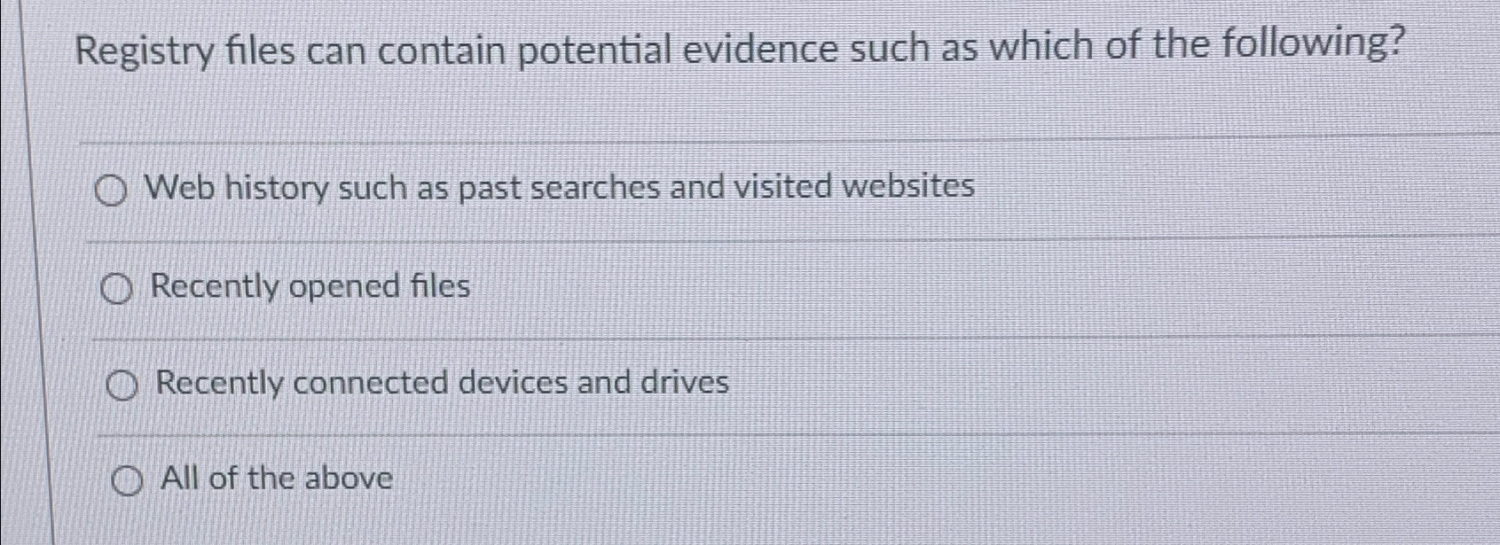 Solved Registry files can contain potential evidence such as | Chegg.com