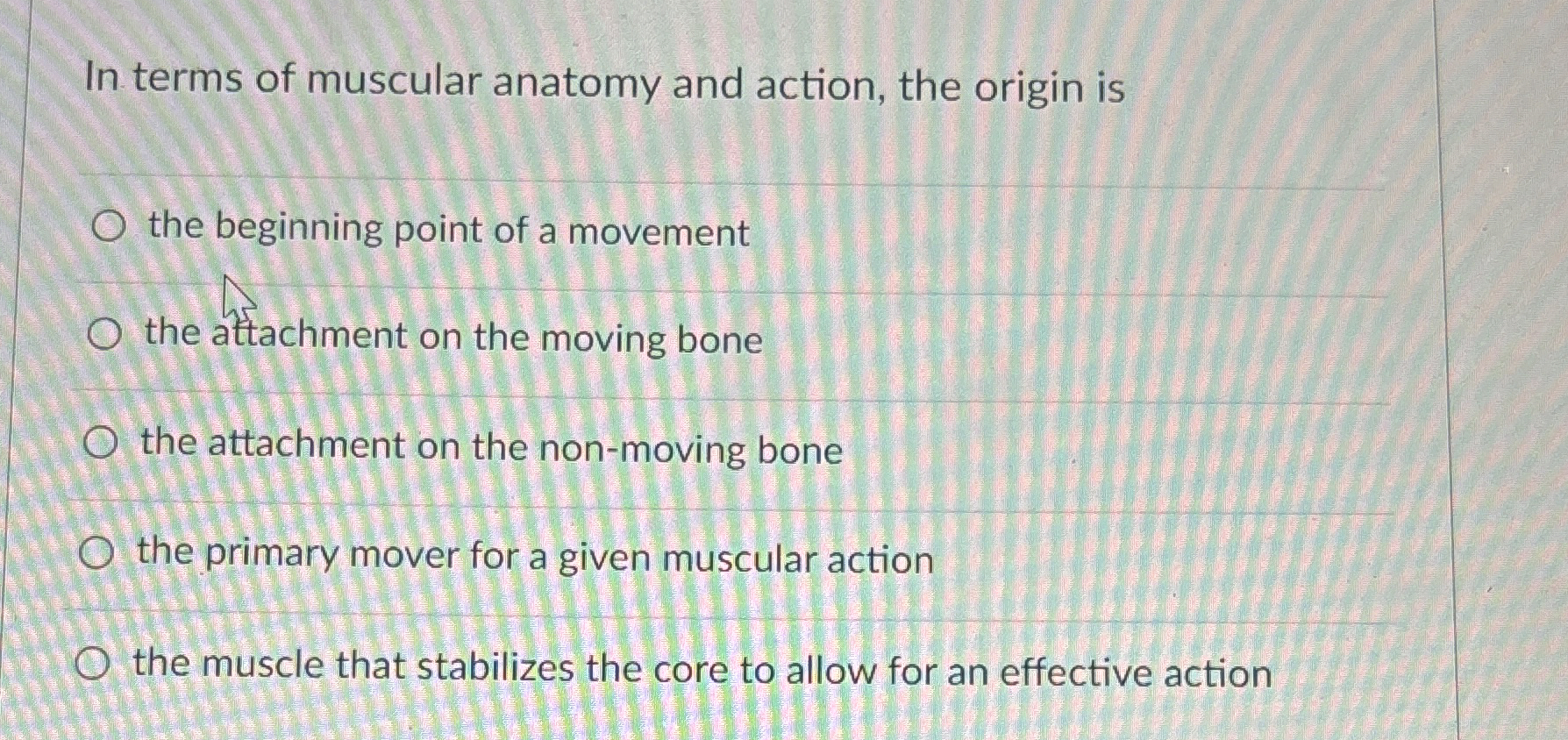 Solved In terms of muscular anatomy and action, the origin | Chegg.com