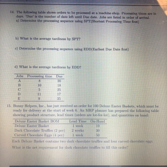 Solved 14. The following table shows orders to be processed | Chegg.com