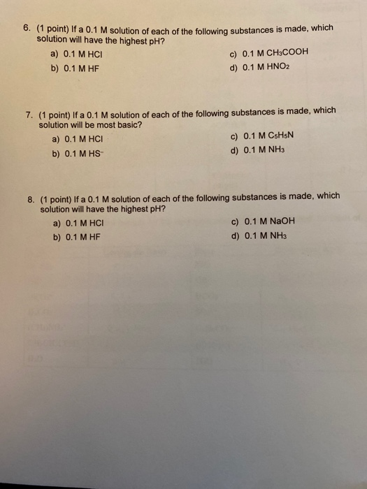 Solved 6. (1 point) If a 0.1 M solution of each of the | Chegg.com