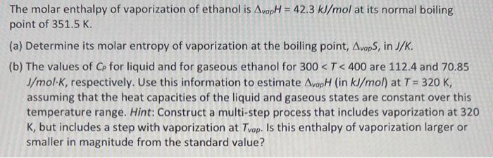 Solved The molar enthalpy of vaporization of ethanol is Δvap | Chegg.com