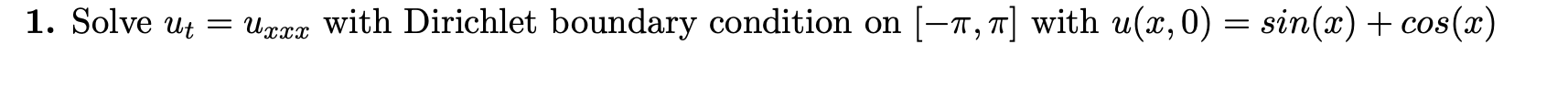 Solved Solve ut=u ﻿xxxwith Dirichlet boundary condition on | Chegg.com