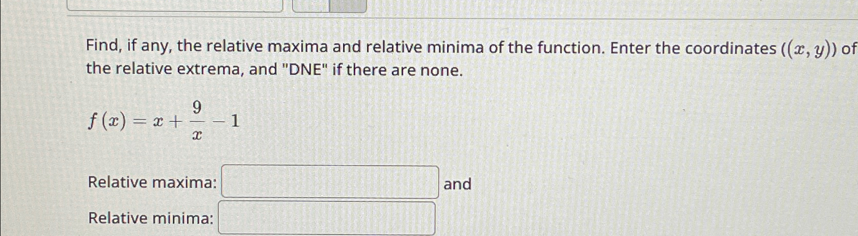 Solved Find, if any, the relative maxima and relative minima | Chegg.com