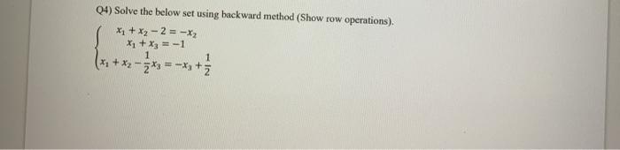 Solved Q4) Solve the below set using backward method (Show | Chegg.com