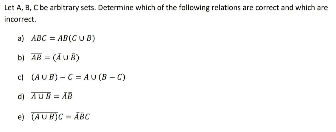 Solved Let A, B, C be arbitrary sets. Determine which of the | Chegg.com