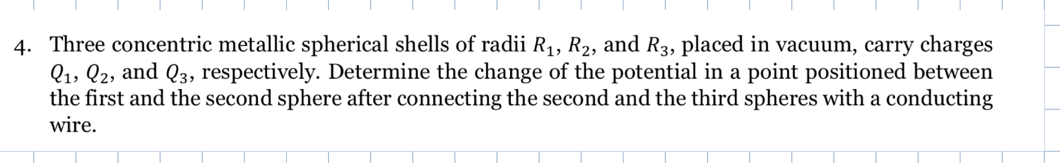 Solved Three Concentric Metallic Spherical Shells Of Radii