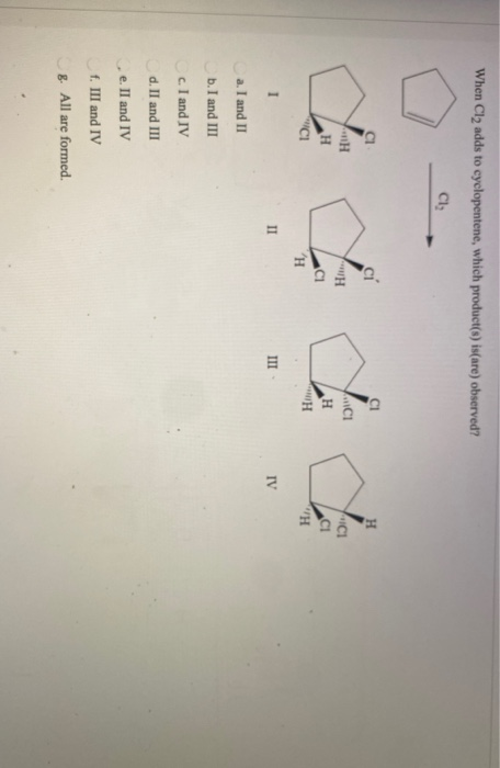 Solved When Cl2 adds to cyclopentene, which product(s) | Chegg.com