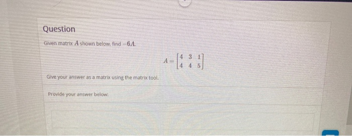 Solved Question Given matrix A shown below, find-6A 4 3 1] 4 | Chegg.com