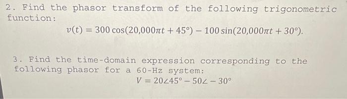 Solved 2. Find the phasor transform of the following | Chegg.com