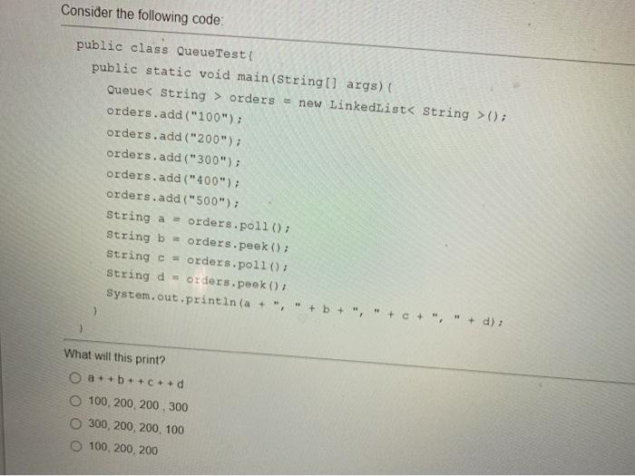 Solved Consider the following code: public class Queue Test | Chegg.com