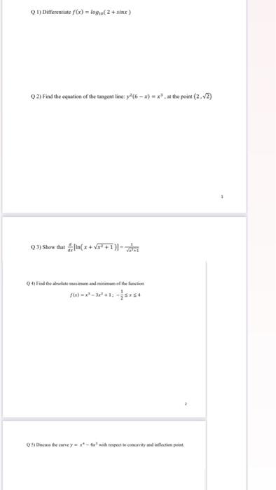 Solved Q 1) Differentiate f(x)=log10(2+sinx) Q 2) Find the | Chegg.com