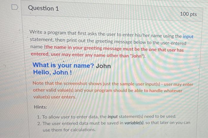 Solved Question 1 100 pts Write a program that first asks | Chegg.com
