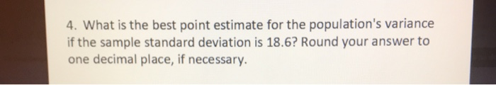 Solved 4 What Is The Best Point Estimate For The