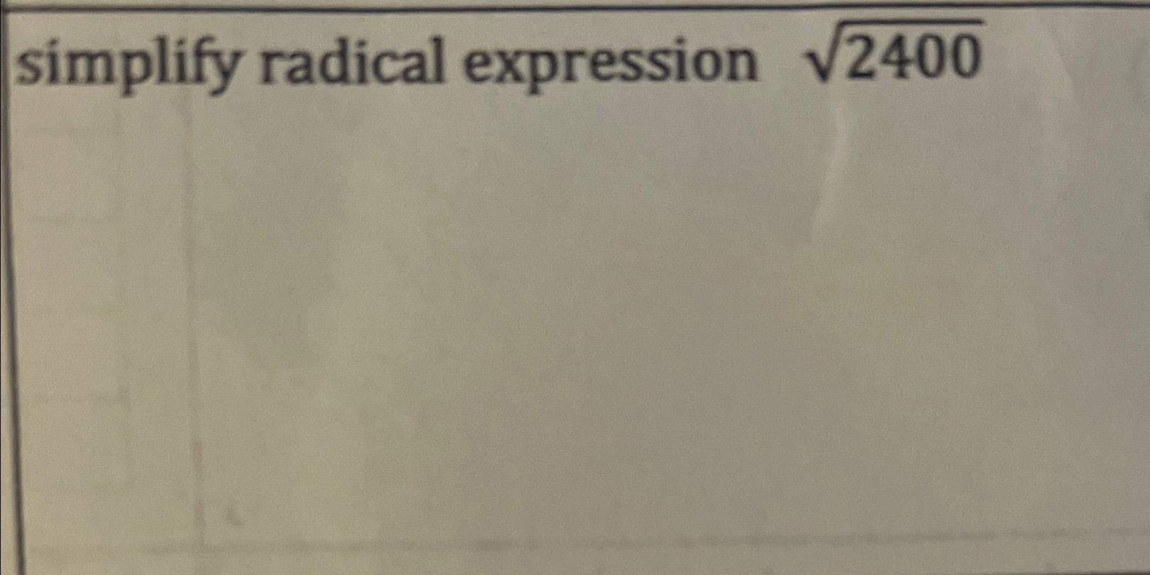 Solved simplify radical expression 24002 | Chegg.com